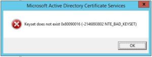 Backup of Certificate Authority fails with “Keyset does not exist 0x80090016 (-2146893802 NTE ...
